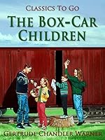 The Boxcar Children by Gertrude Chandler Warner