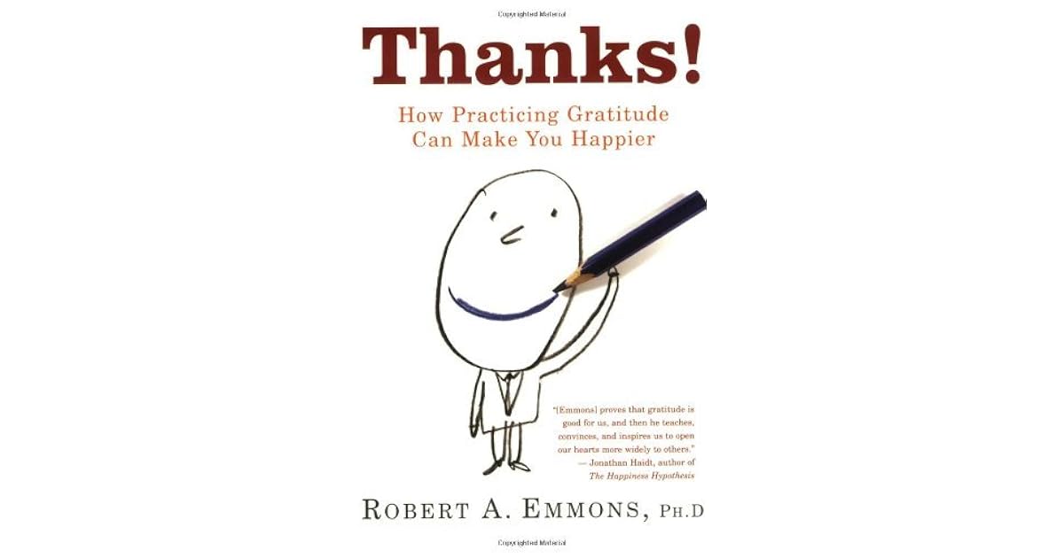 Thanks!: How Practicing Gratitude Can Make You Happier by Robert A. Emmons