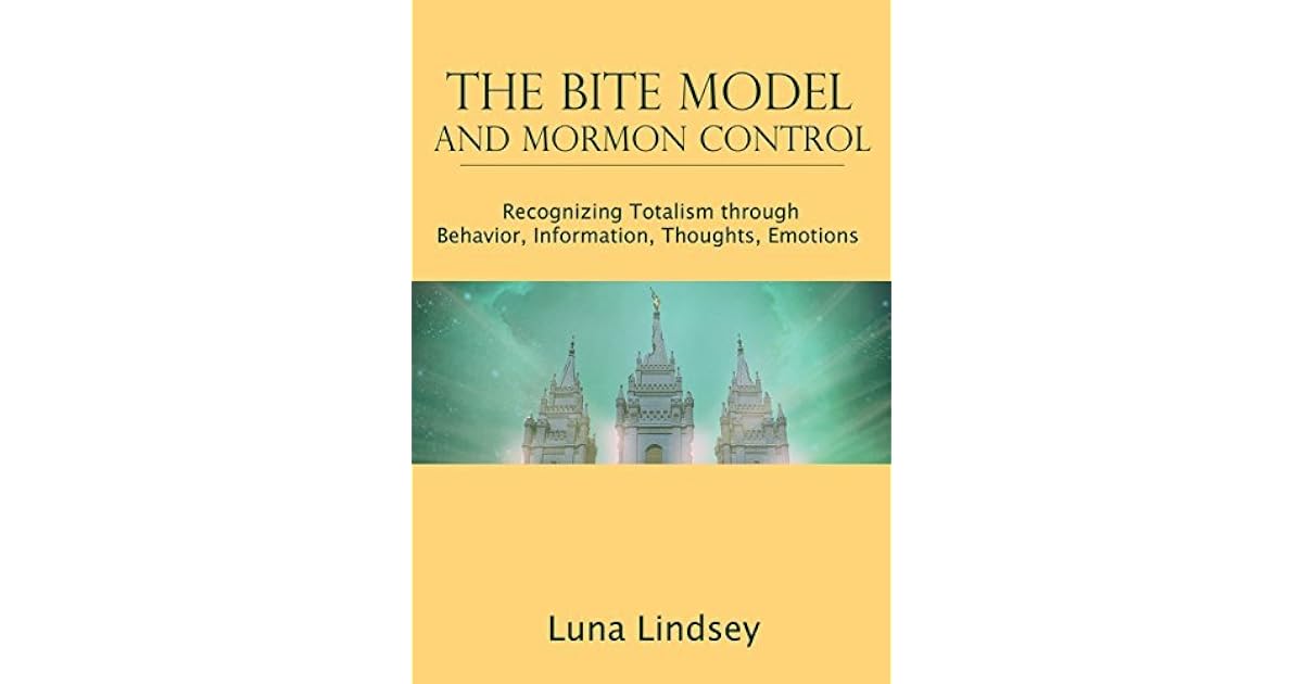 The BITE Model and Mormon Control by Luna (Lindsey) Corbden
