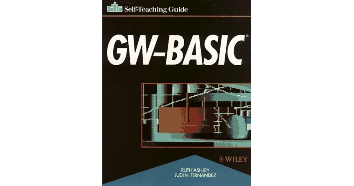 GW-BASIC: Self-Teaching Guide by Ruth Ashley