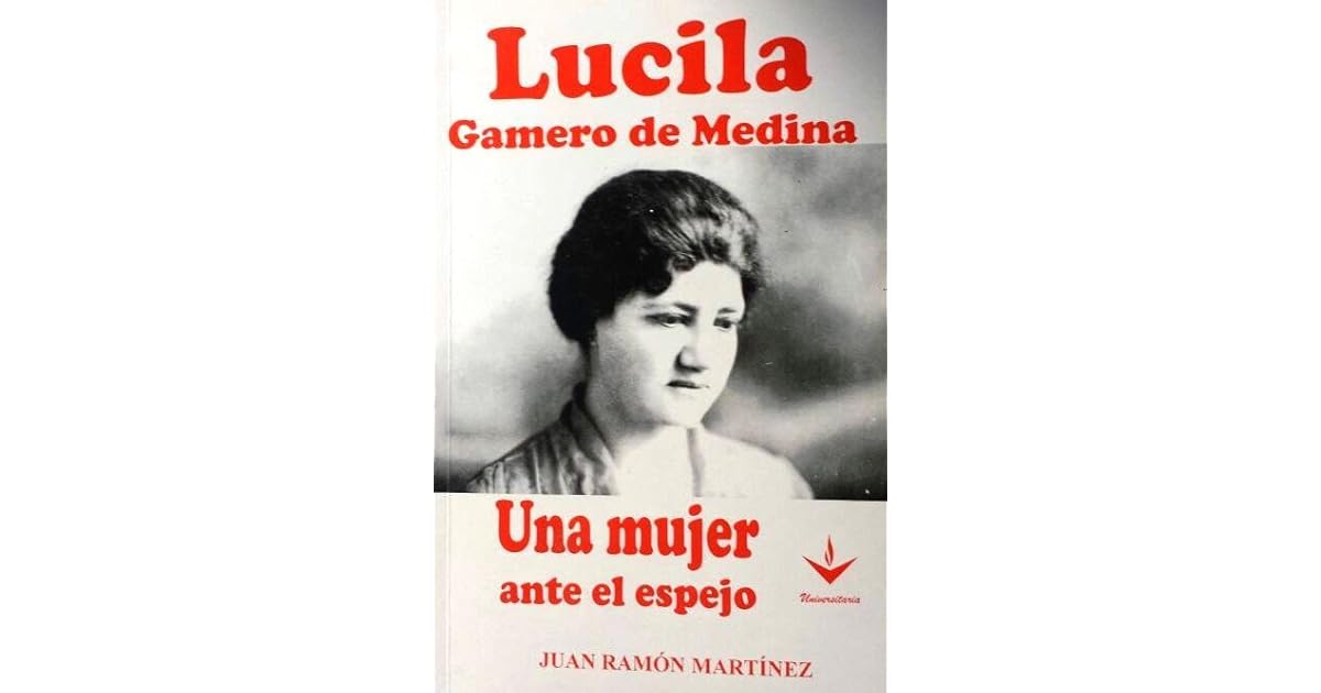 Lucila Gamero de Medina. Una Mujer Ante el Espejo. by Lucila Gamero de ...
