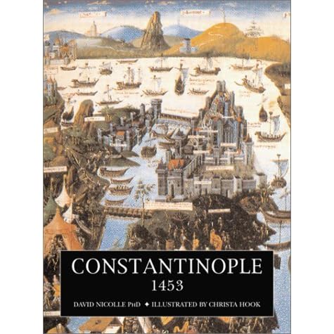 Constantinople 1453 by David Nicolle — Reviews, Discussion, Bookclubs ...