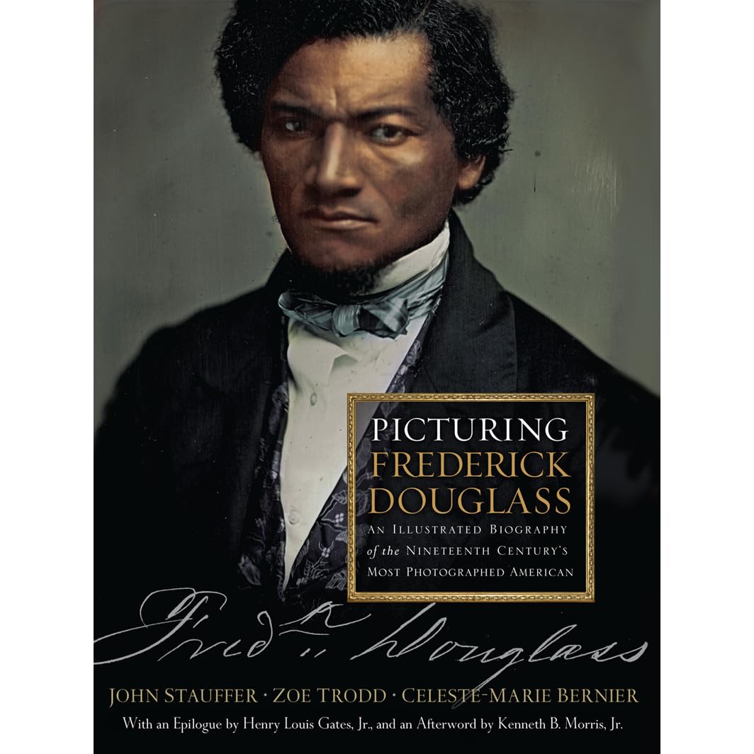 Picturing Frederick Douglass: An Illustrated Biography of the ...