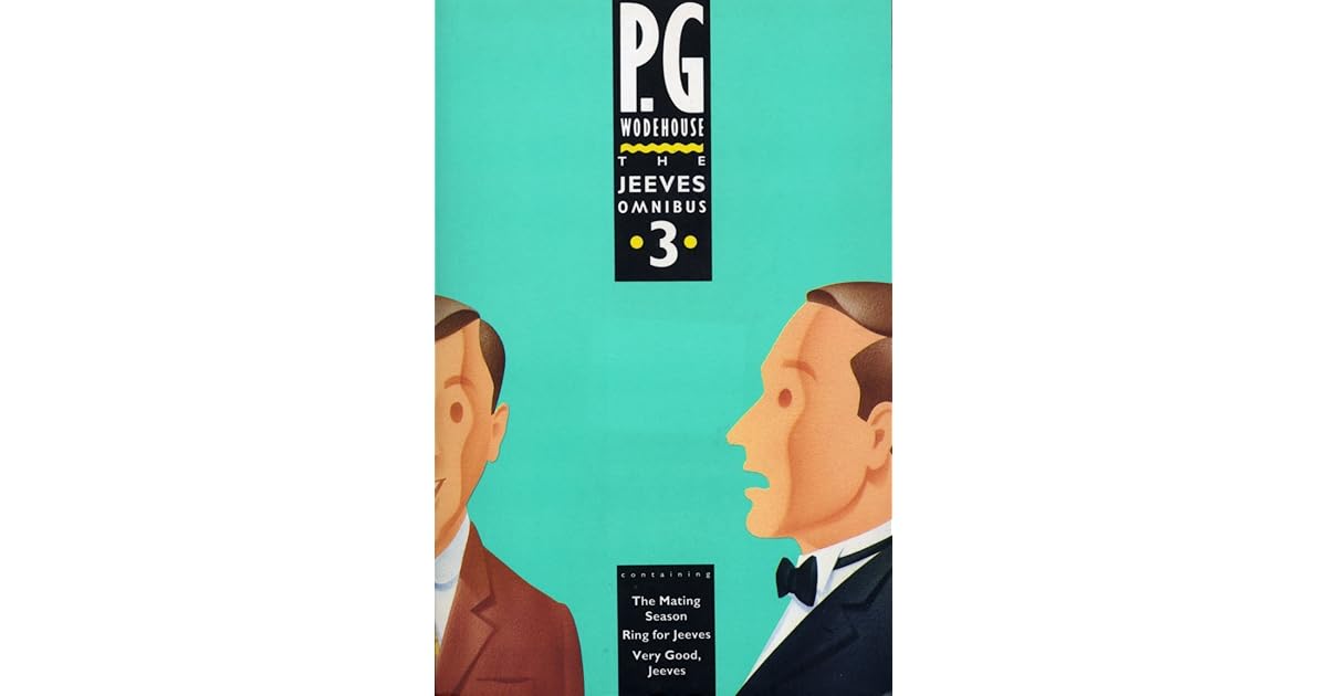 The Jeeves Omnibus Vol. 3: The Mating Season / Ring for Jeeves / Very ...