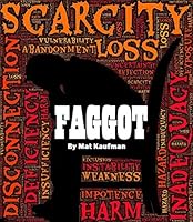 Faggot by Mathew Kaufman