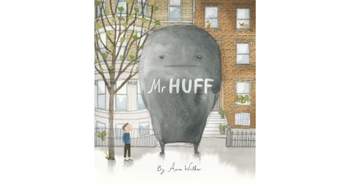 Mr Huff by Anna Walker