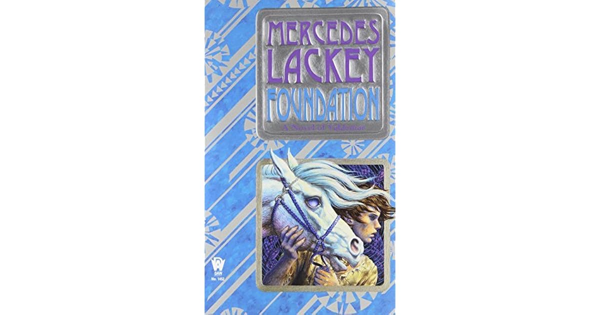 Foundation (The: Collegium Chronicles, #1) by Mercedes Lackey