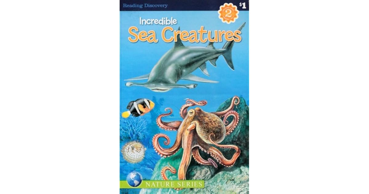 Incredible Sea Creatures by Kathryn Knight