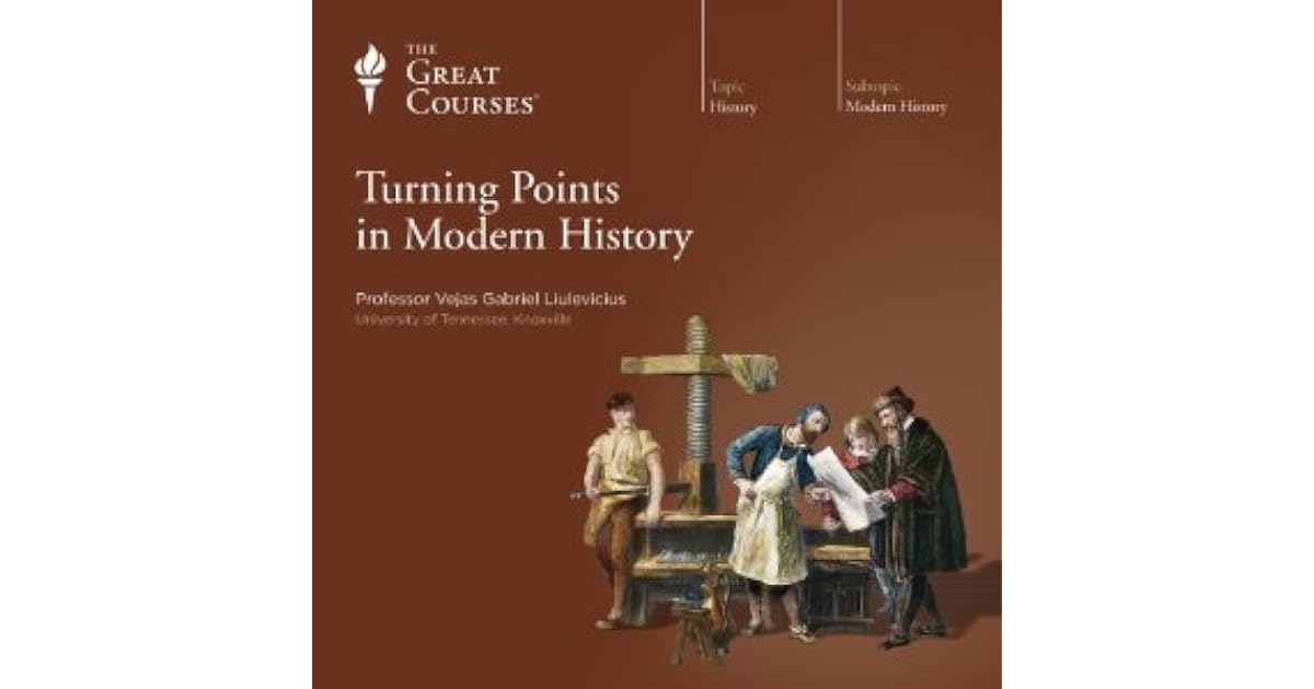 Turning Points in Modern History by Vejas Gabriel Liulevicius