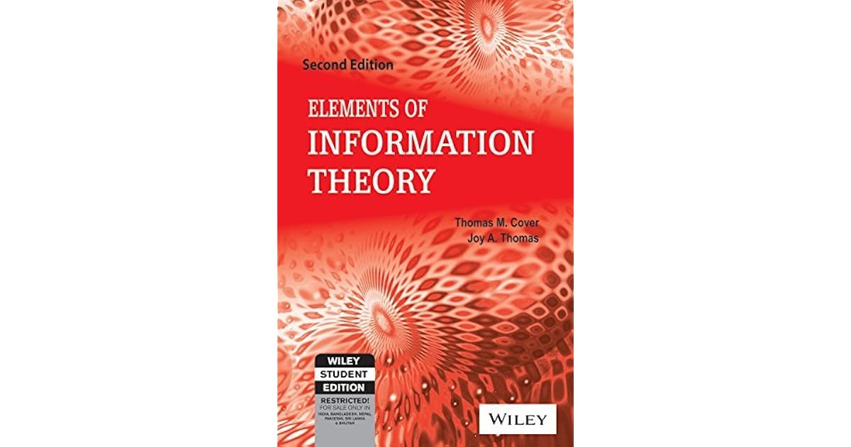 Elements of Information Theory (EDN 2) by Thomas M. Cover,Joy A. Thomas ...