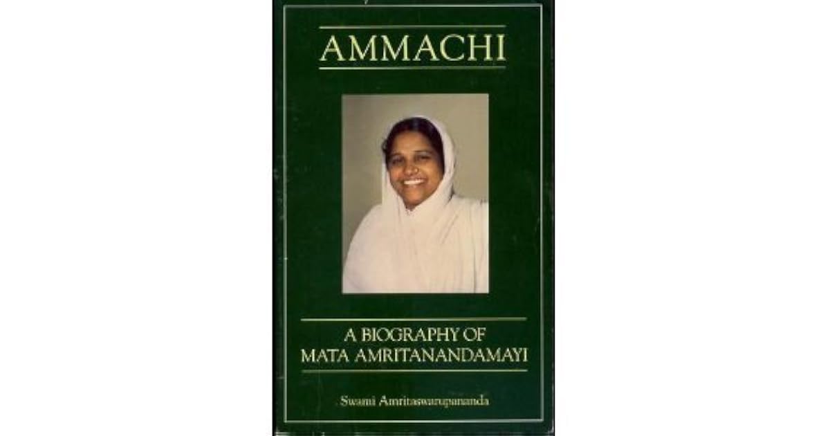 Ammachi: A Biography of Mata Amritanandamayi by Amritaswarupananda
