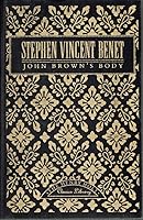 John Brown's Body by Stephen Vincent Benét