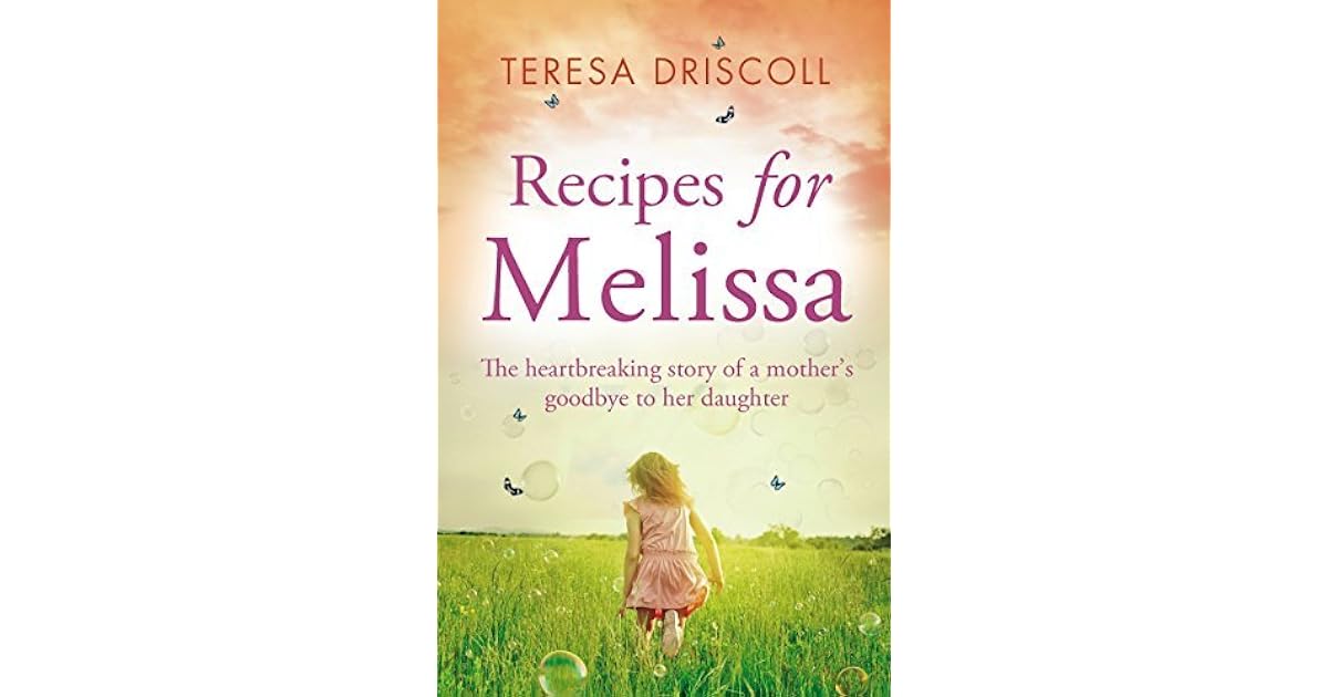 Recipes for Melissa by Teresa Driscoll