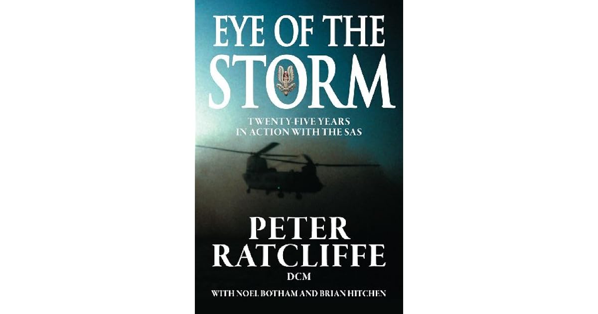 Eye of the Storm: Twenty-Five Years In Action With The SAS: 25 Years in ...
