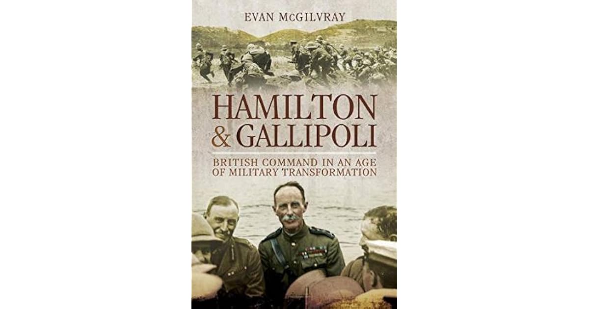 Hamilton and Gallipoli: British command in an age of military ...