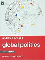 Global Politics by Andrew Heywood