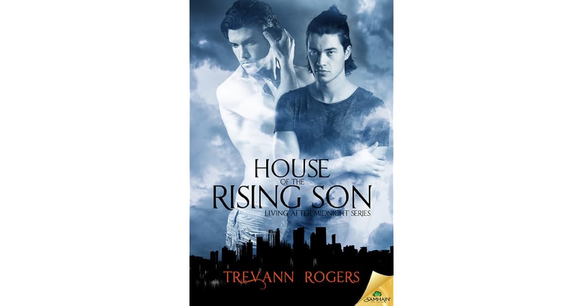 House of the Rising Son by Trevann Rogers