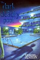 The Dark and Deadly Pool by Joan Lowery Nixon
