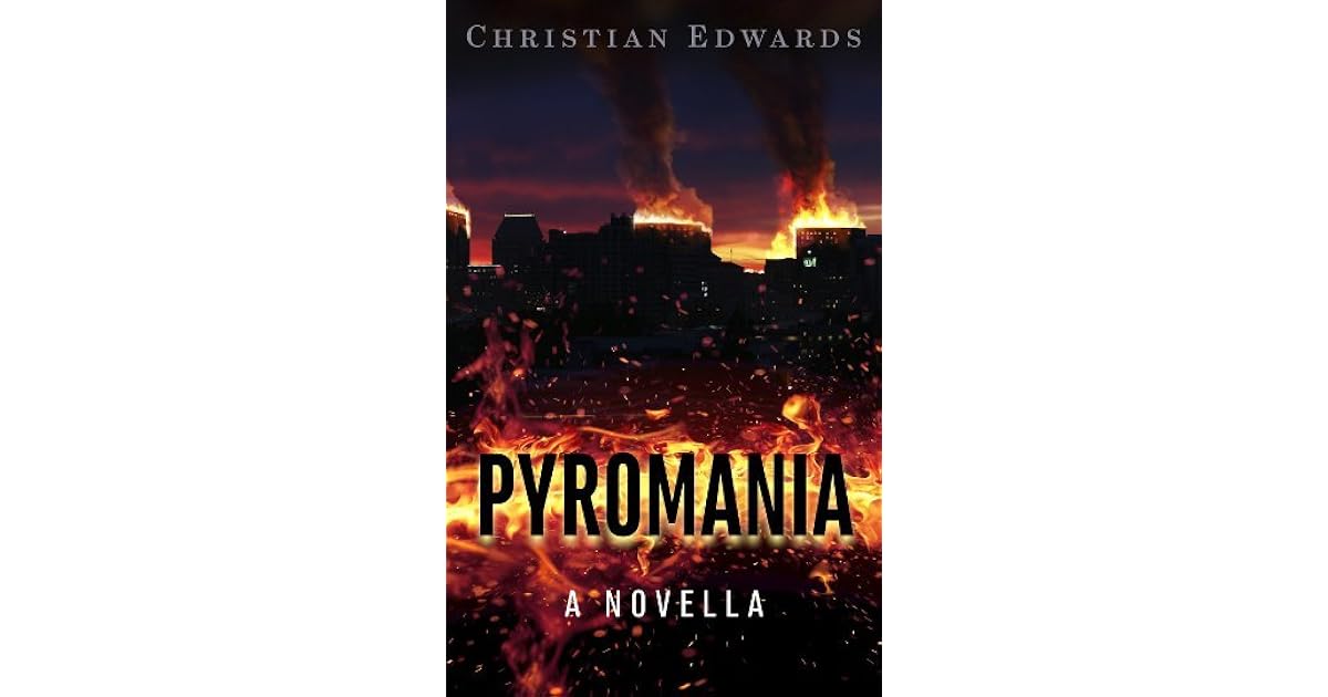 Pyromania (Pyromania, #1) by C.A. Edwards