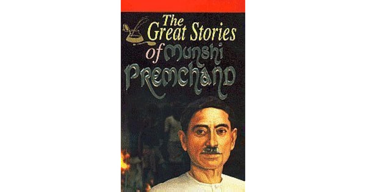 The Great Stories of Munshi Premchand by Munshi Premchand