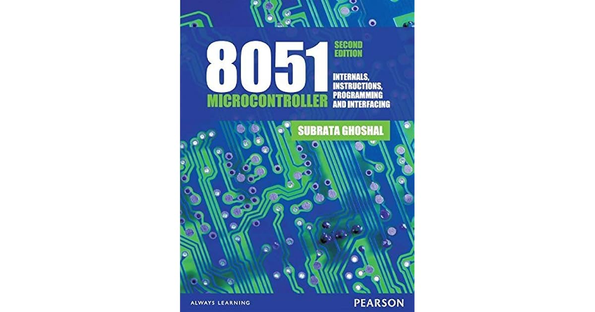 8051 Microcontrollers 2e Internals Instructions Programming Andinterfacing By Subrata Ghoshal
