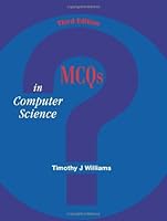 MCQs in Computer Science by Timothy J. Williams