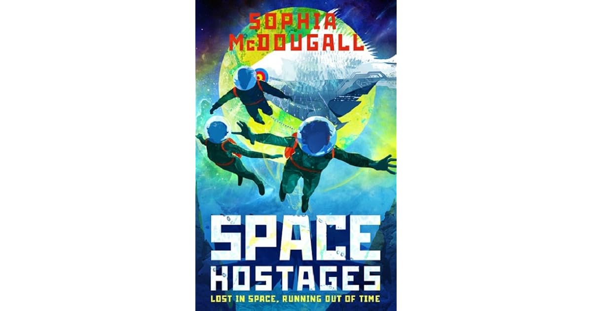 Space Hostages by Sophia McDougall