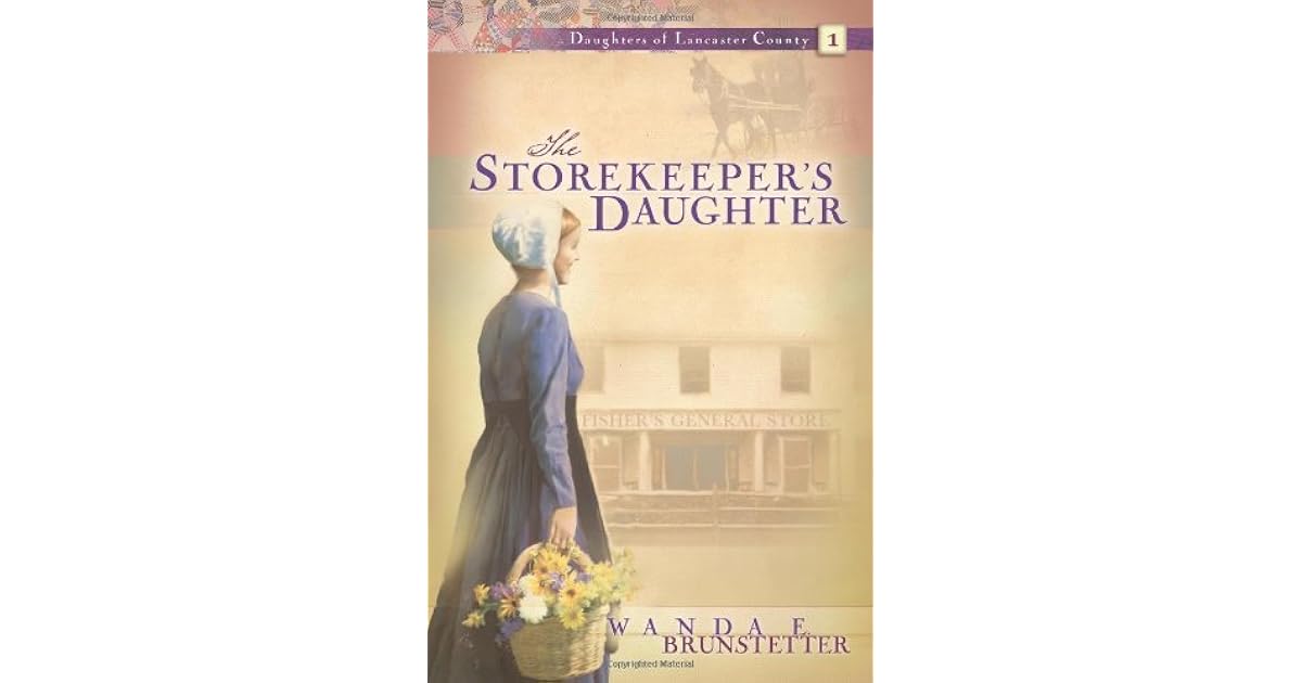 The Storekeeper's Daughter by Wanda E. Brunstetter