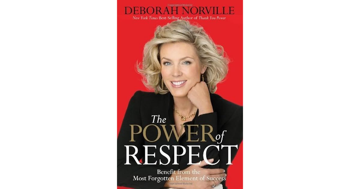 The Power of Respect: Benefit from the Most Forgotten Element of ...