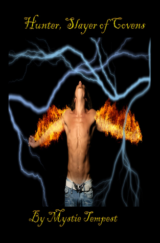Hunter, Slayer of Covens (Volume 1- Sacrifice) by Mystie Tempest