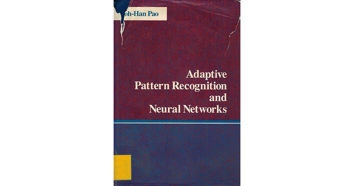 Adaptive Pattern Recognition and Neural Networks by Yoh-Han Pao