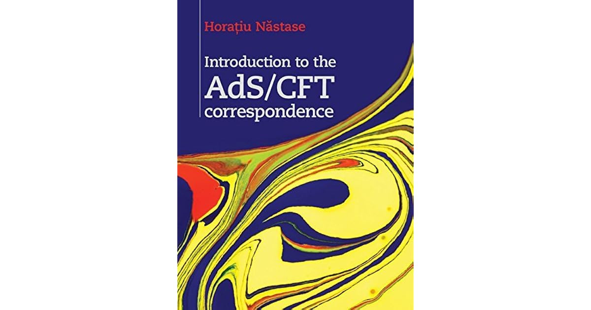 Introduction to the Ads/Cft Correspondence by Horaƫiu Năstase