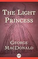 The Light Princess by George MacDonald