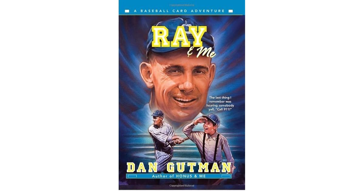 Ray & Me (A Baseball Card Adventure, #10) by Dan Gutman