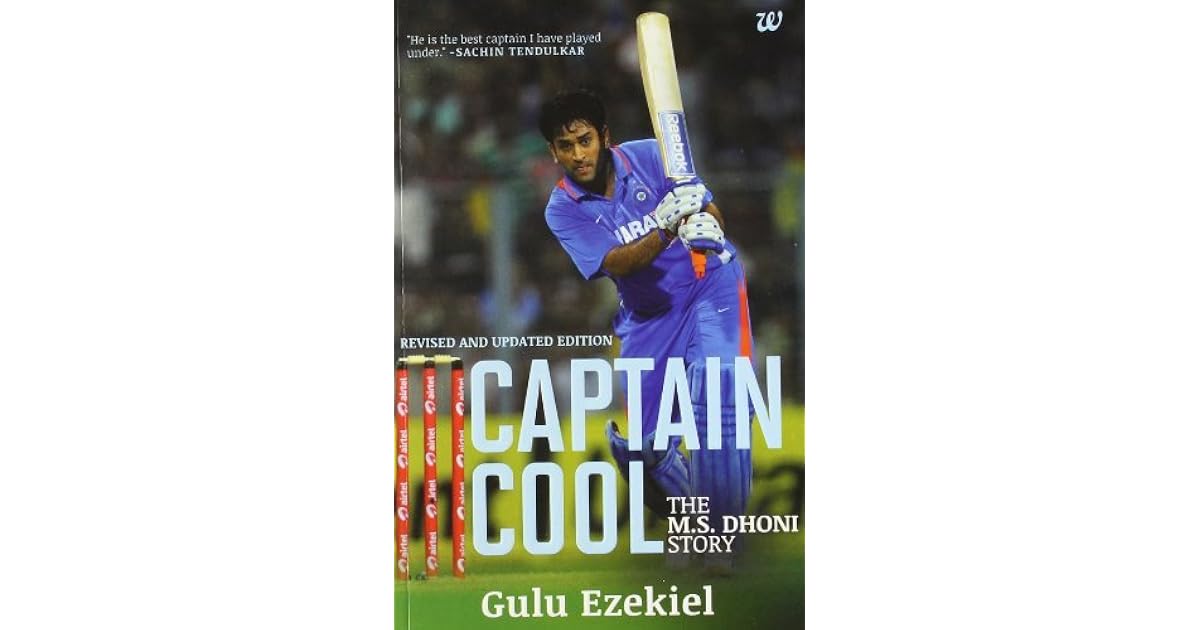 Captain Cool: M S Dhoni (Revised and Updated): The M.S. Dhoni Story by ...