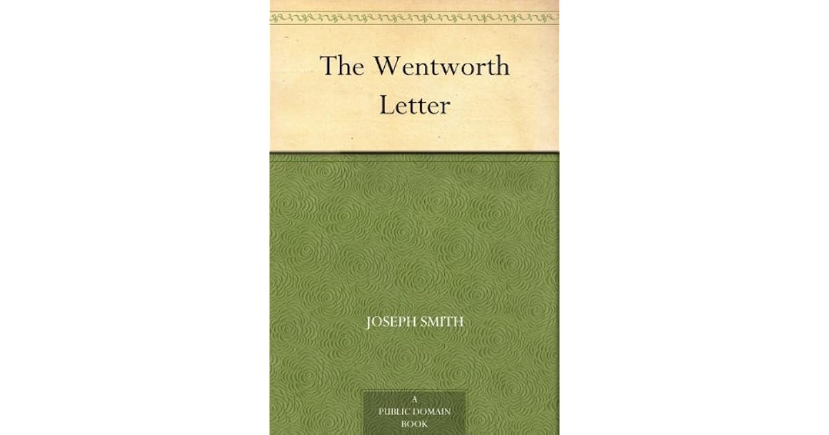 The Wentworth Letter by Joseph Smith Jr.