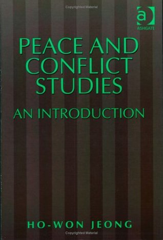Peace and Conflict Studies: An Introduction by Ho-Won Jeong