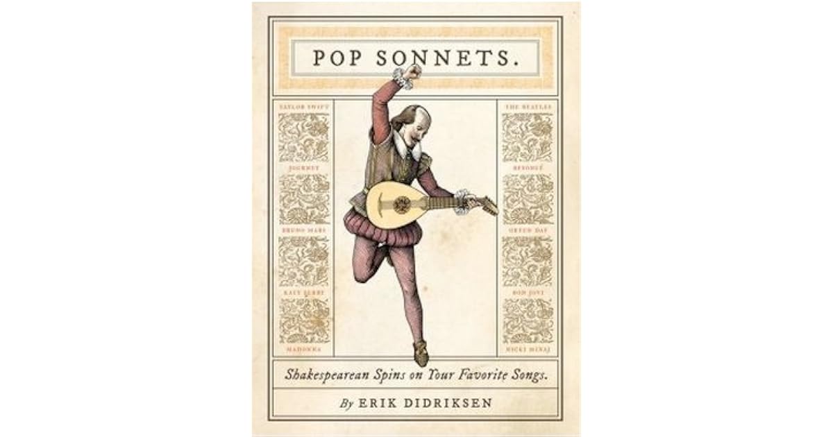 Pop Sonnets: Shakespearean Spins on Your Favorite Songs by Erik Didriksen