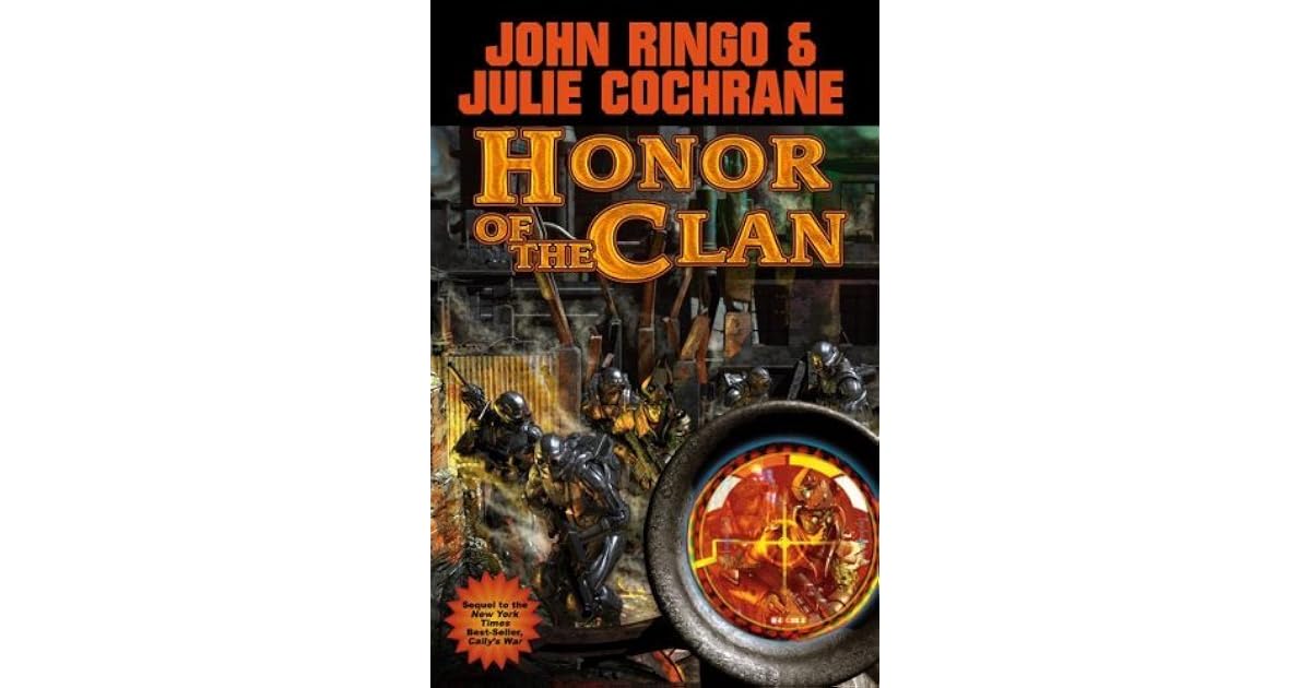 Honor of the Clan (Posleen War: Cally's War, #3) by John Ringo