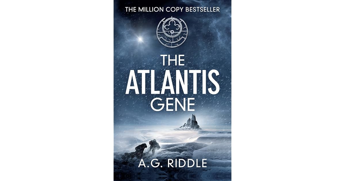 The Atlantis Gene (The Origin Mystery, #1) by A.G. Riddle