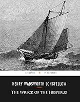 The Wreck of the Hesperus by Henry Wadsworth Longfellow