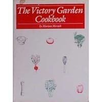 The Victory Garden Cookbook by Marian Morash