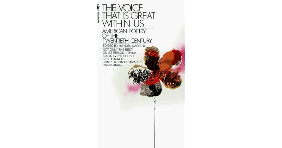 The Voice That is Great Within Us: American Poetry of the Twentieth ...