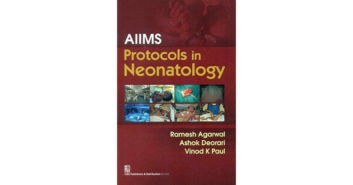 Aiims Protocols in Neonatology by Ramesh Agarwal