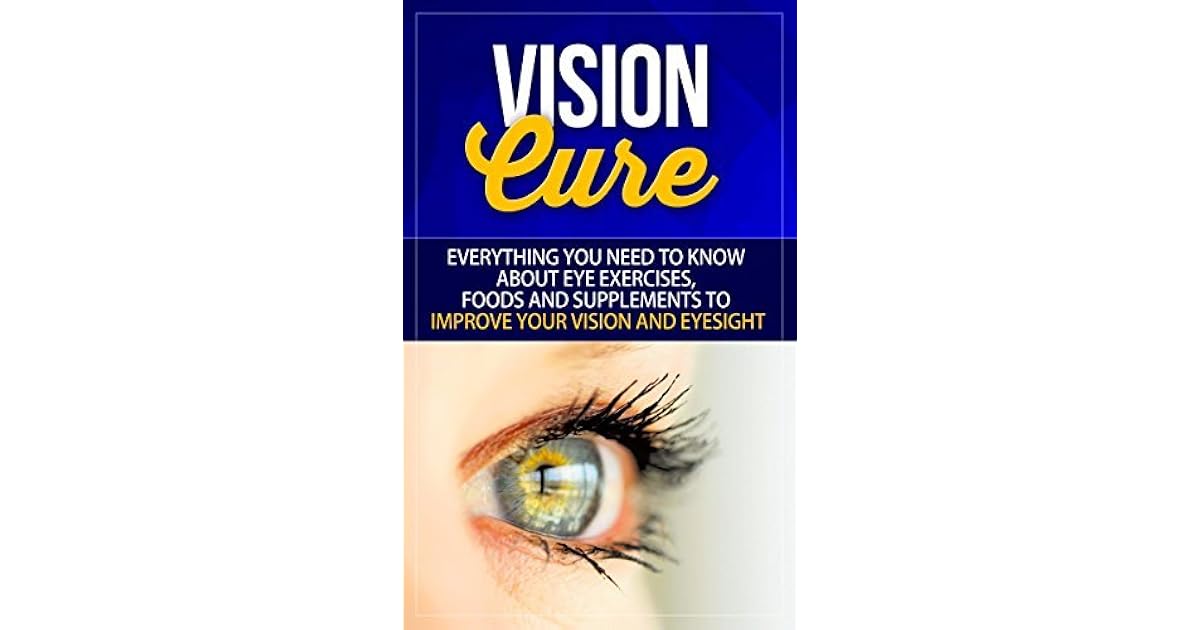 Vision Cure: Everything You Need To Know About Eye Exercises, Foods And ...