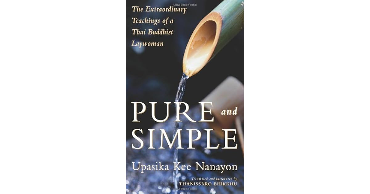 Pure and Simple: The Extraordinary Teachings of a Thai Buddhist ...