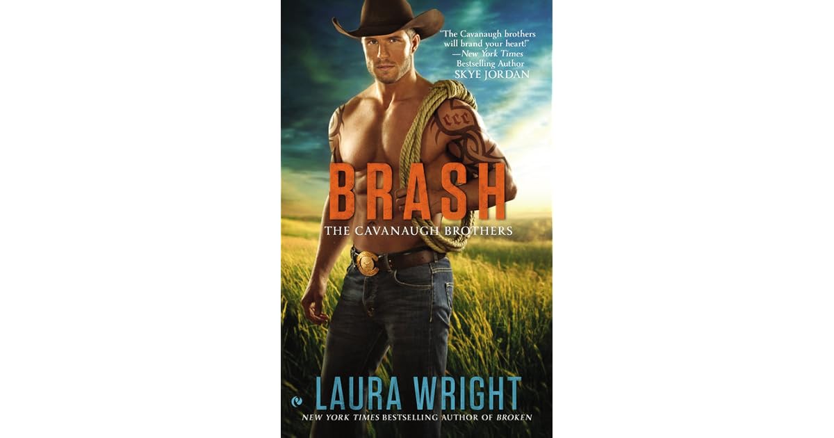 Brash (The Cavanaugh Brothers, #3) by Laura Wright
