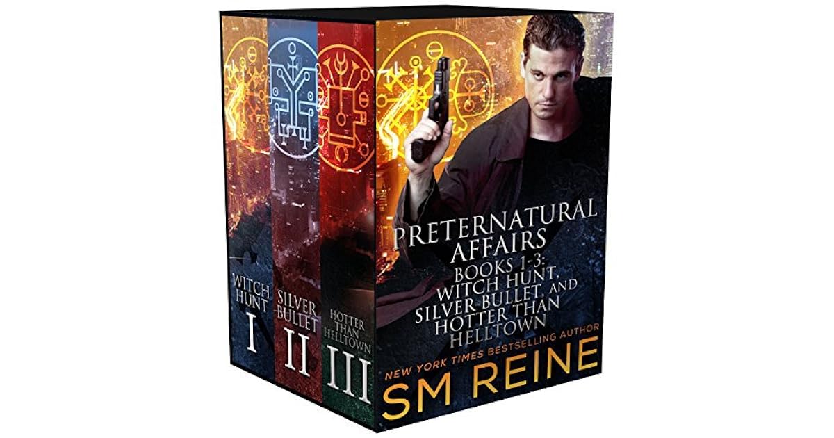 Preternatural Affairs, Books 1-3: Witch Hunt, Silver Bullet, and Hotter ...
