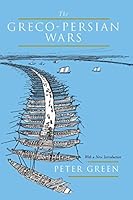 The Greco-Persian Wars by Peter Green