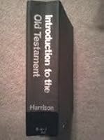 Introduction to the Old Testament by R.K. Harrison